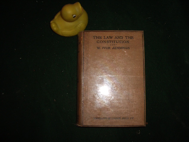 The Law And The Constitution by W. Ivor Jennings. University of London ...